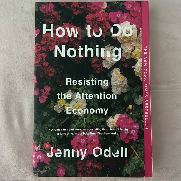 book | Other | How To Do Nothing Resisting The Attention Economy By Jenny Odell | Poshmark